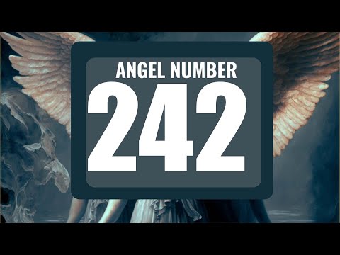 The Hidden Spiritual Meaning of Angel Number 242