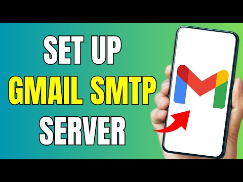 How To Set Up Gmail SMTP Server - Full Guide
