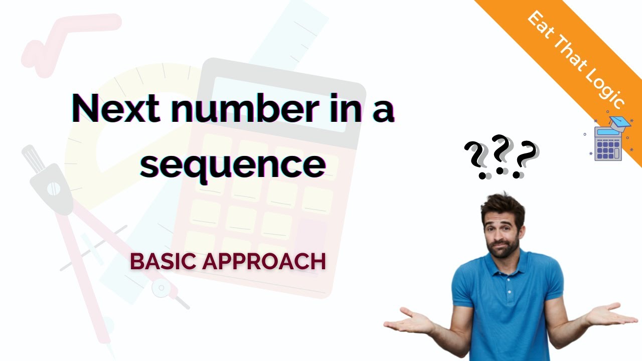 Find the next number in a sequence | A basic approach
