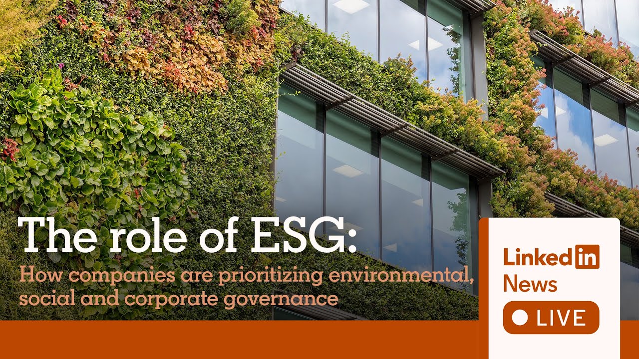 LinkedIn News Live: The Growing Role of ESG