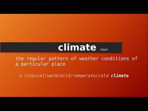 climate , Meaning of climate , Definition of climate , Pronunciation of climate