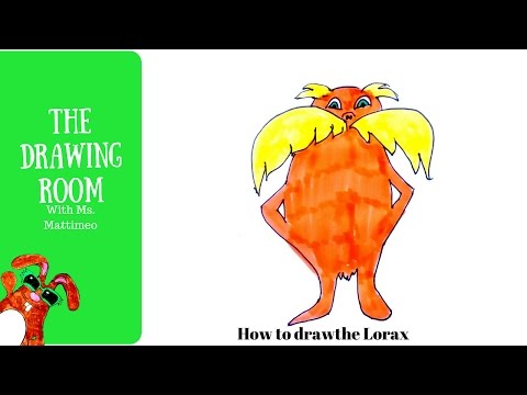 How to draw the lorax - How to draw Dr. Suess Characters