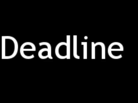 How to Pronounce Deadline