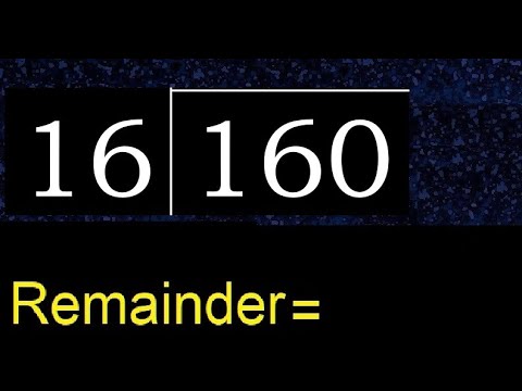 Divide 160 by 16 , remainder . Division with 2 Digit Divisors . How to do