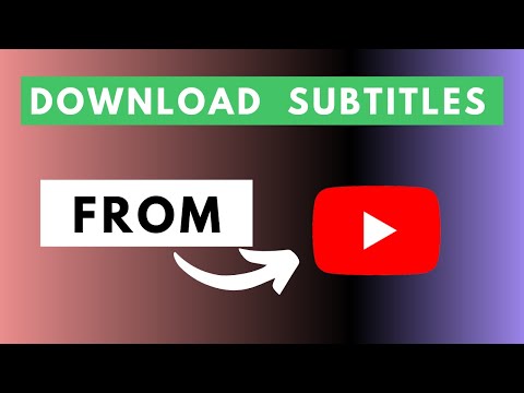 How to Download Subtitles For Your YouTube Videos in Different Formats