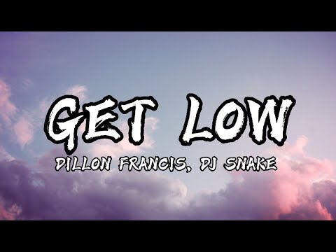 Dillon Francis, DJ Snake - Get Low (Lyrics) #lyrics #song #music #getlow