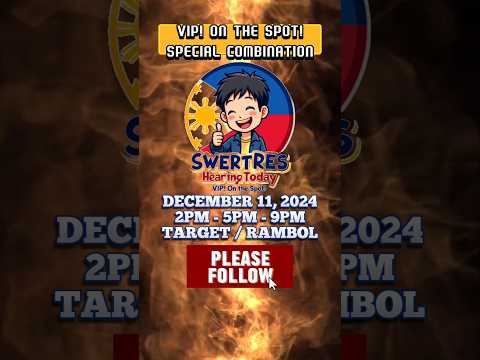 SWERTRES LOTTO HEARING! 3D! DECEMBER 11, 2024 | 2PM 5PM 9PM DRAW | ON THE SPOT! VIP! TARGET / RAMBOL