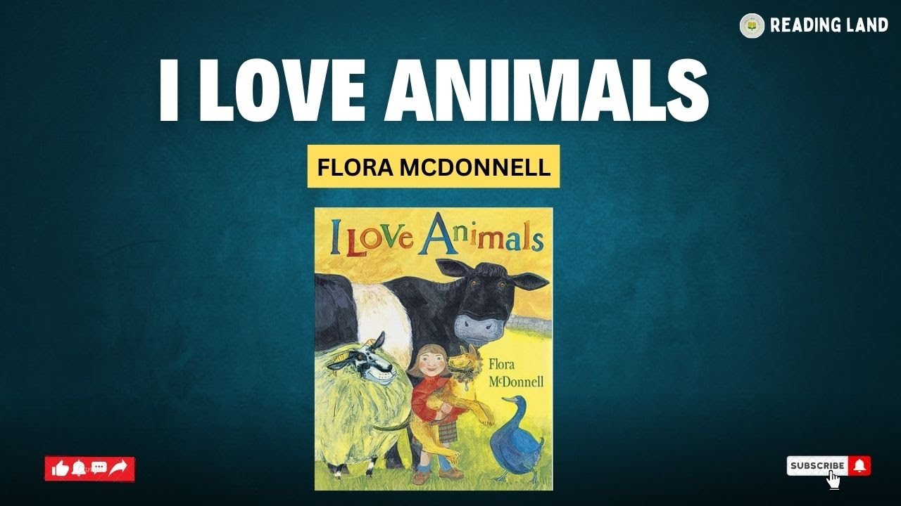 I Love Animals - The Animated Read-Aloud | Reading Land