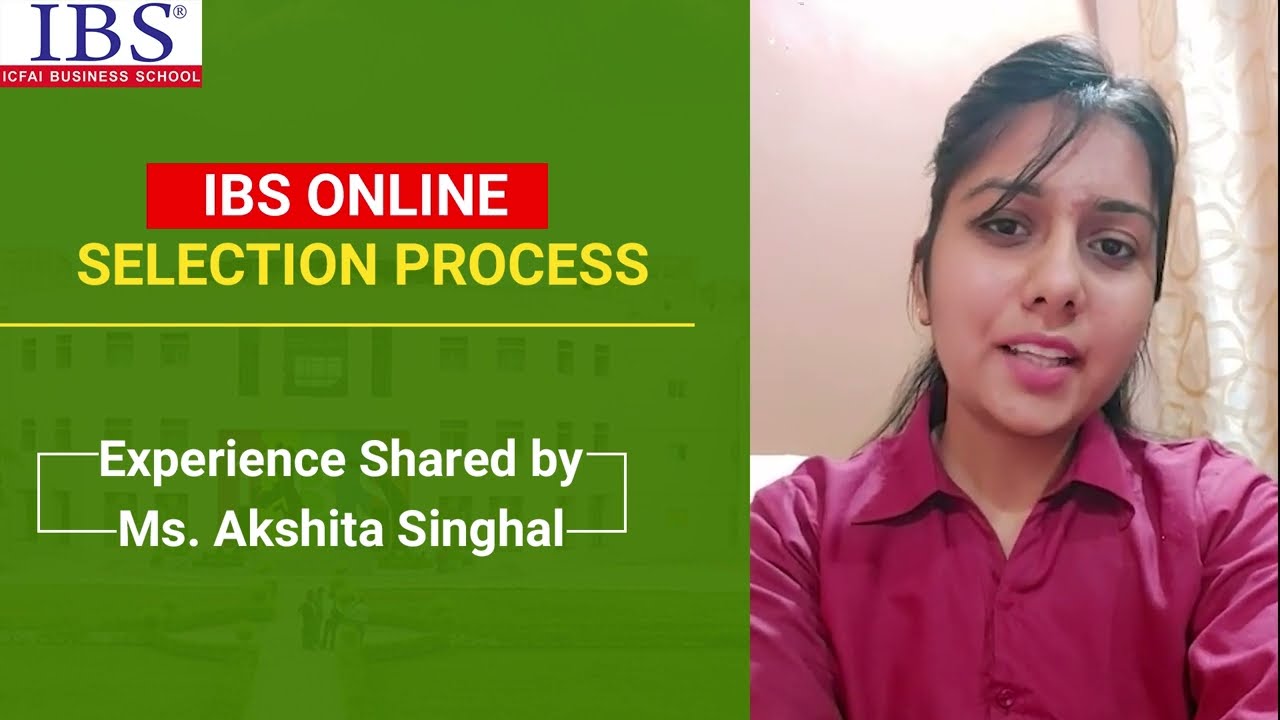 ICFAI Business School | IBS Online Selection Process Experience – Ms. Akshita Singhal