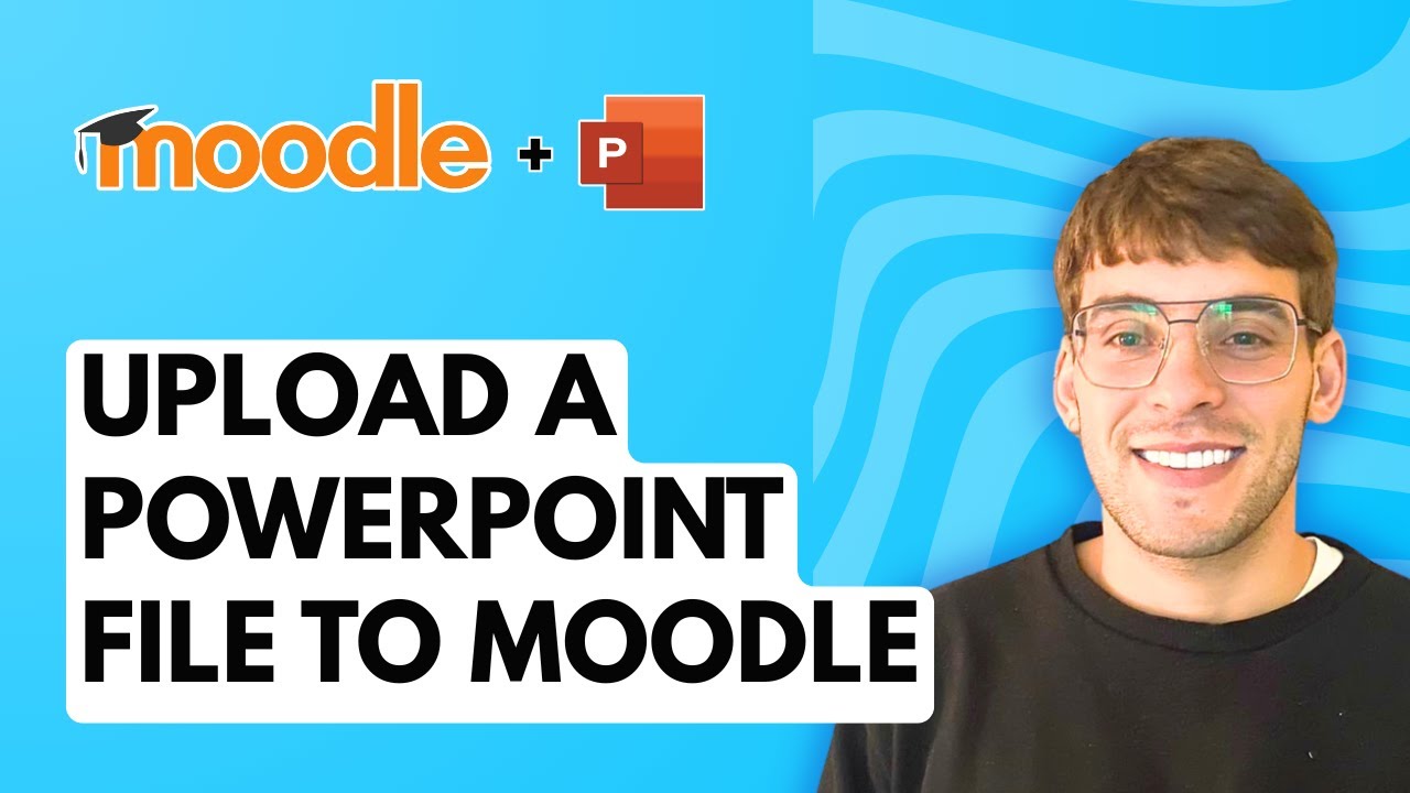 How to Upload a Powerpoint File to Moodle [2026 Full Guide]