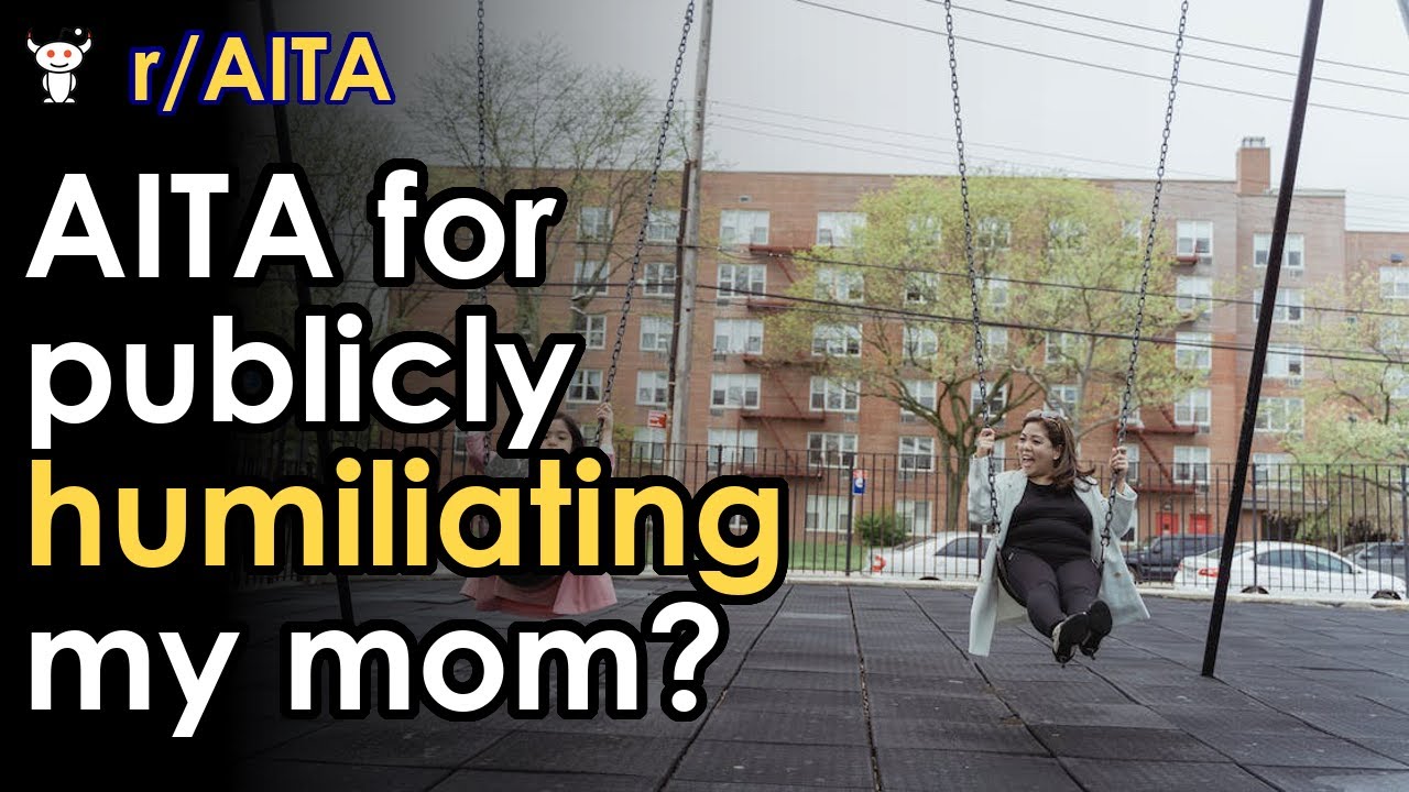 AITA for publicly humiliating my mom?