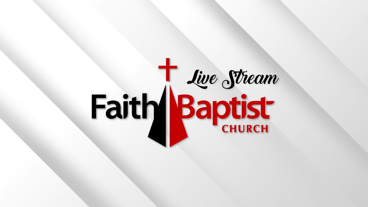 Sunday Morning Service | 05/17/2026 | Faith Baptist Church