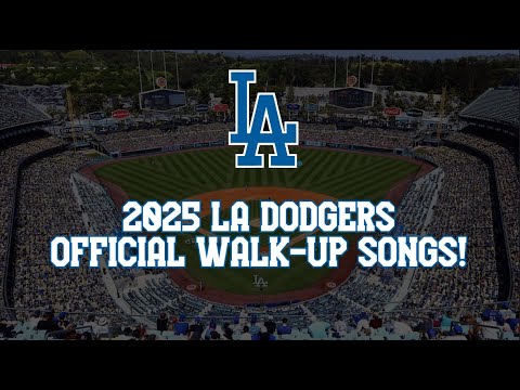 2025 LA DODGERS OFFICIAL WALK-UP SONGS!