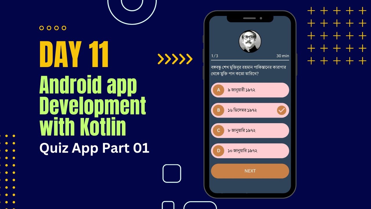 Day - 11 : Android App Development with Kotlin - Quiz App Part 01