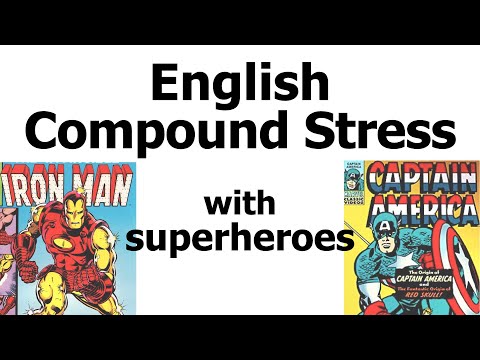 English compound nouns: superhero names show how to pronounce them!