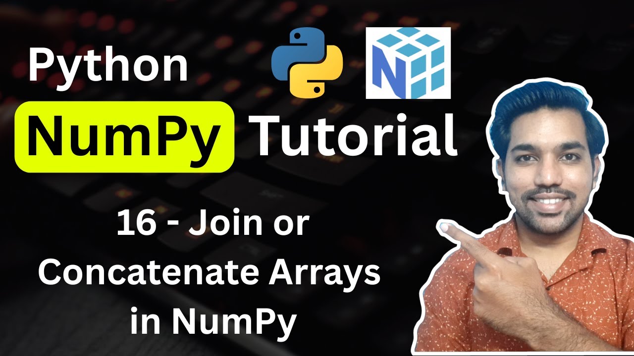 Python NumPy Tutorial 16 - Join or concatenate arrays using vstack & hstack functions