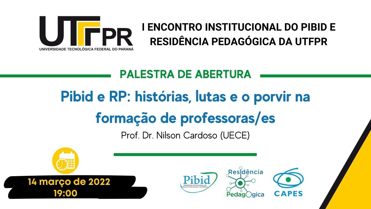 Palestra de Abertura - I Encontro Institucional do Pibid e RP da UTFPR