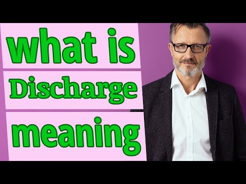 Discharge | Meaning of discharge