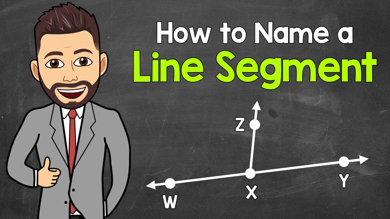 How to Name a Line Segment | Geometry | Math with Mr. J