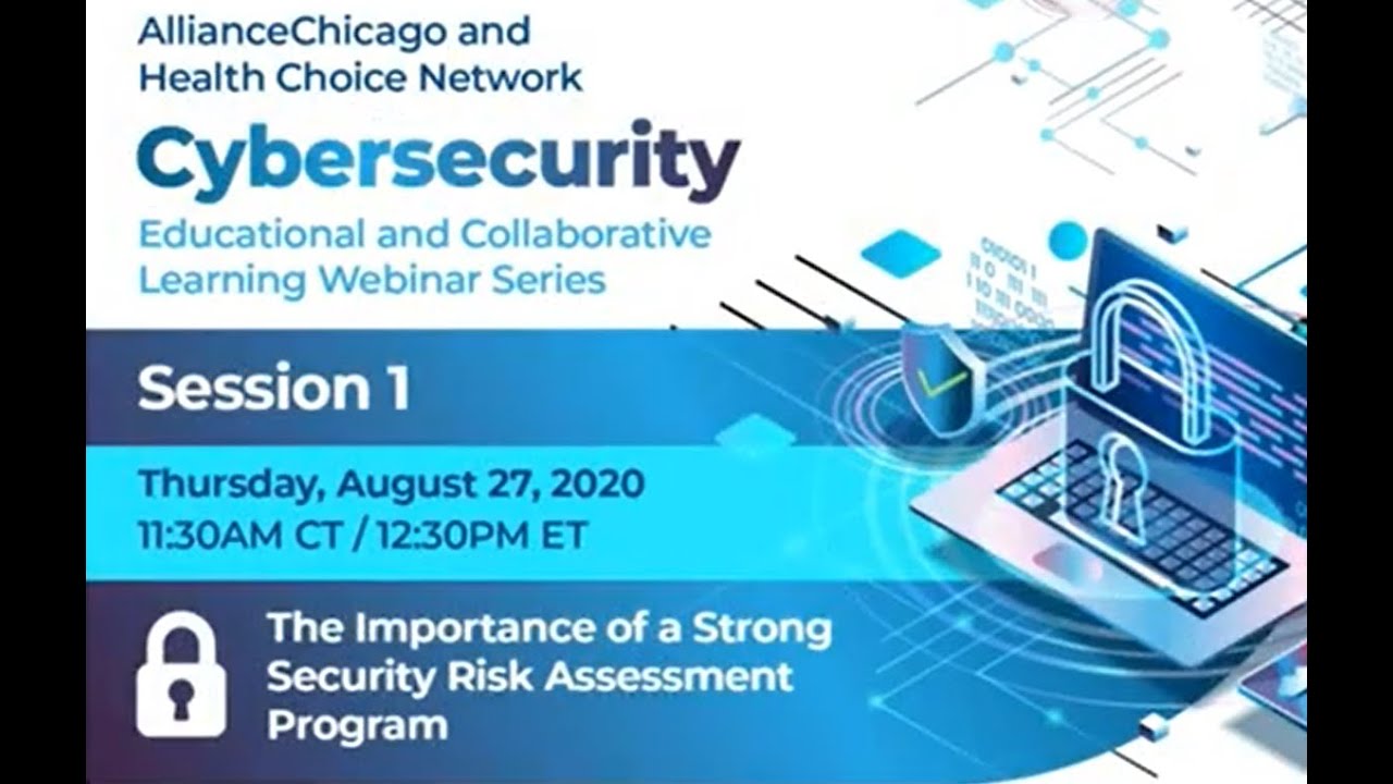 Cybersecurity Session 1: The Importance of a Strong Security Risk Assessment Program
