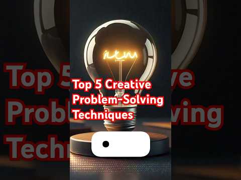 Top 5 Creative Problem-Solving Techniques | Boost Your Creativit