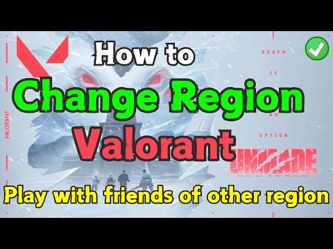 How to change game region in Valorant