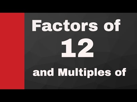 Factors of 12 and Multiples of 12