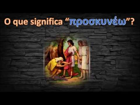 PROSKINEO significa sempre “adorar” ? – Tradução do Novo Mundo Defendida!