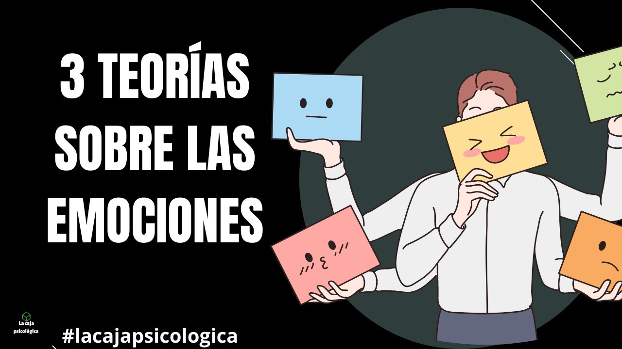 3 Teorías sobre las emociones