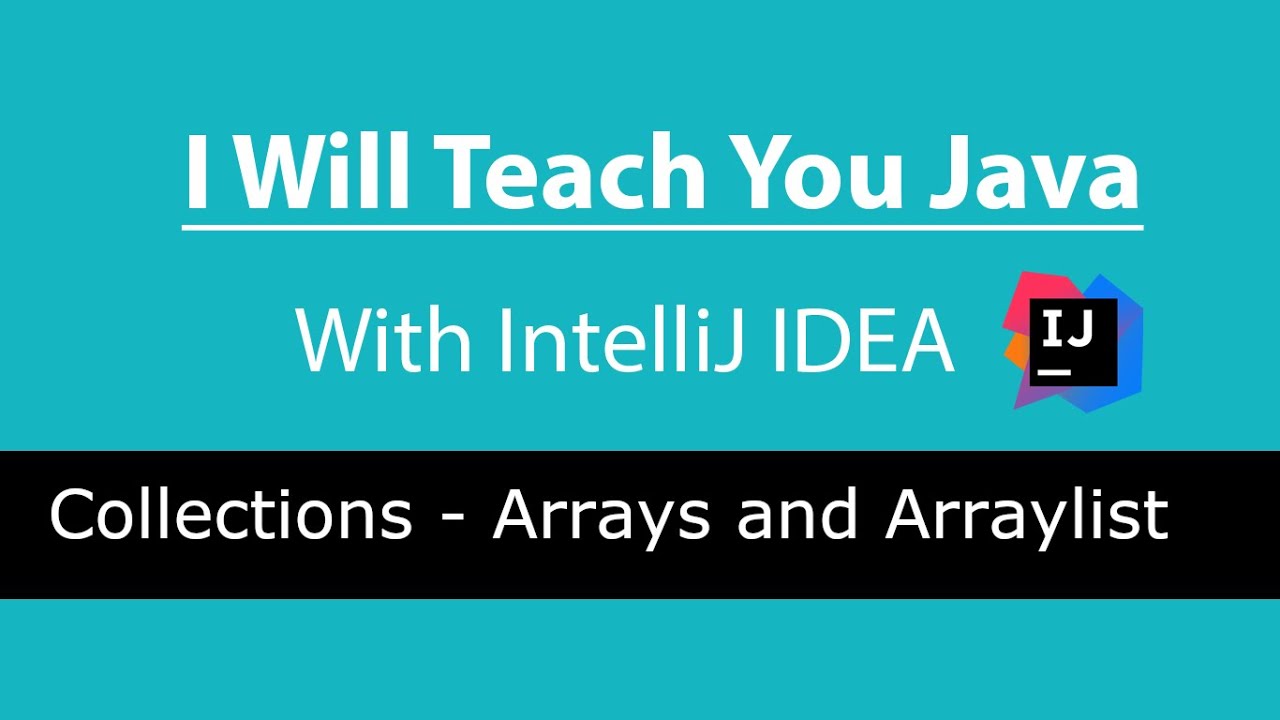I Will Teach You Java [With IntelliJ IDEA] Lesson 3 - Arrays, do people still use them?