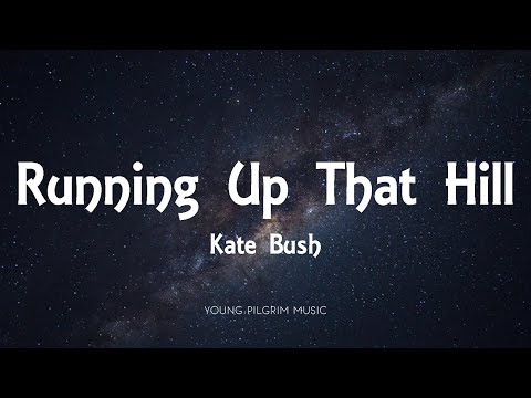 Kate Bush - Running Up That Hill (A Deal With God) [Lyrics]