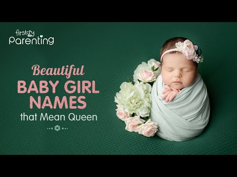 20+ Beautiful Baby Girl Names That Mean Queen