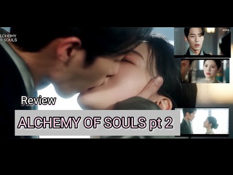ALCHEMY OF SOULS Pt2 Full Netflix Drama Review
