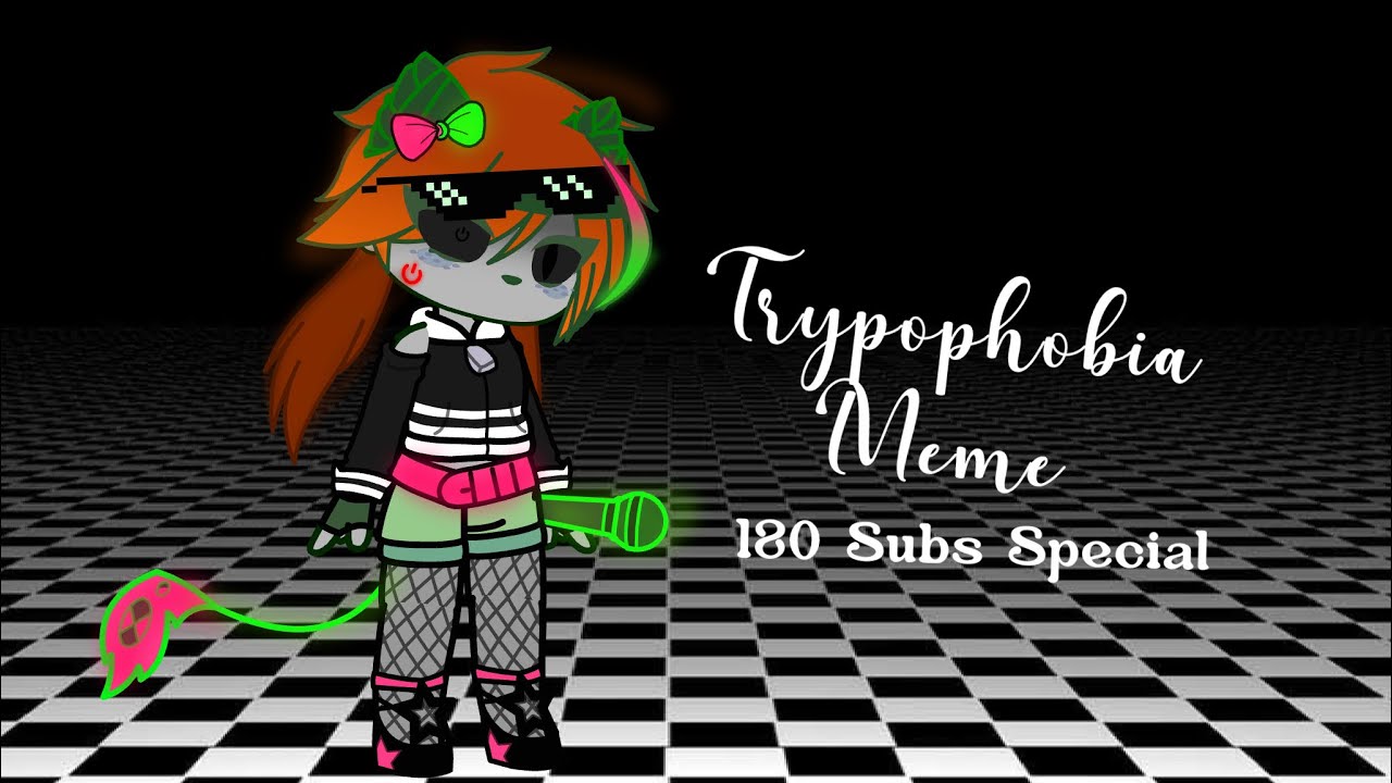 :—+ Trypophobia Meme +—: {| 180 Subs Special |}
