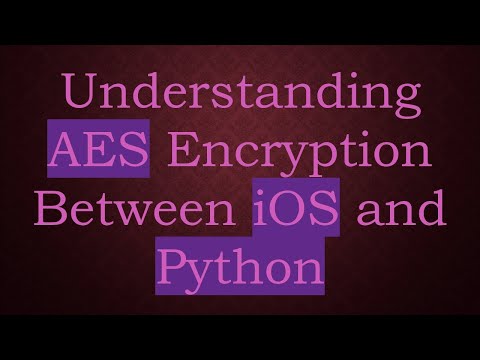 Understanding AES Encryption Between iOS and Python