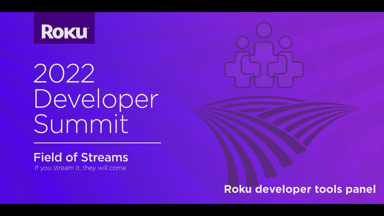 Roku 2022 Developer Summit: Developer tools panel