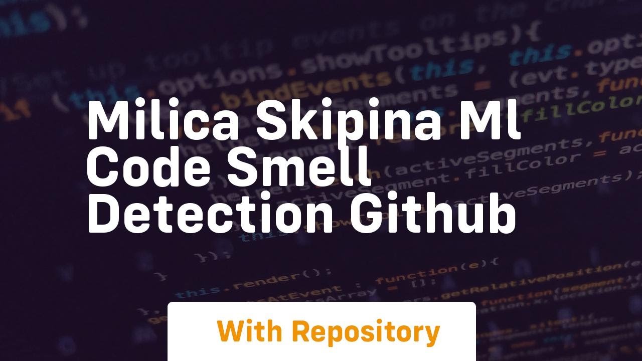 milica skipina ml code smell detection github