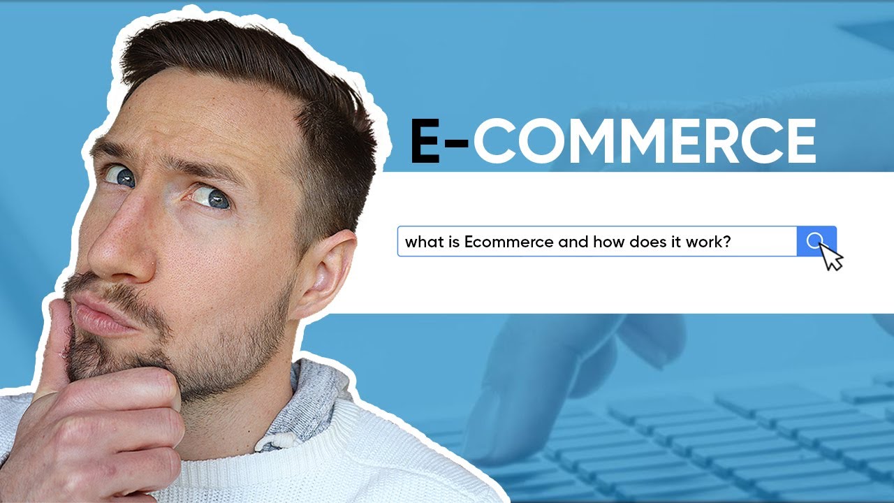 What is Ecommerce and How Does it Work in 2026