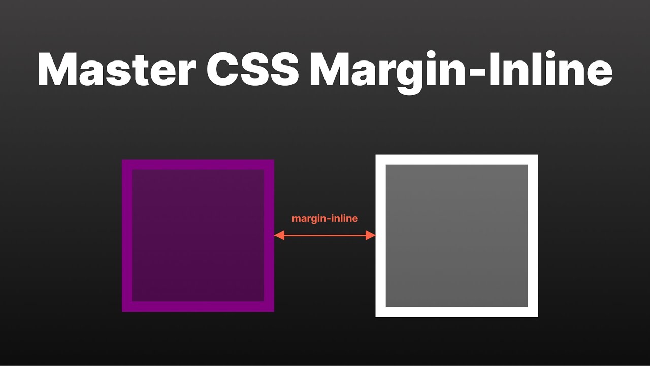 Modernize Your CSS - Simplify Horizontal Margins with margin-inline