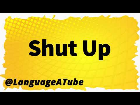 Shut Up Pronunciation ⚡️ How To Pronounce Shut Up!