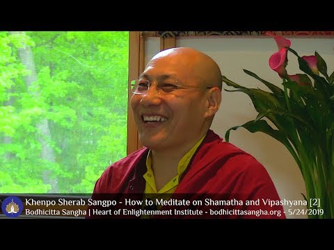 How to Meditate on Shamatha and Vipashyana [2]