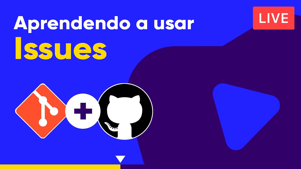 Você sabe usar Issues? - Curso de Git e GitHub
