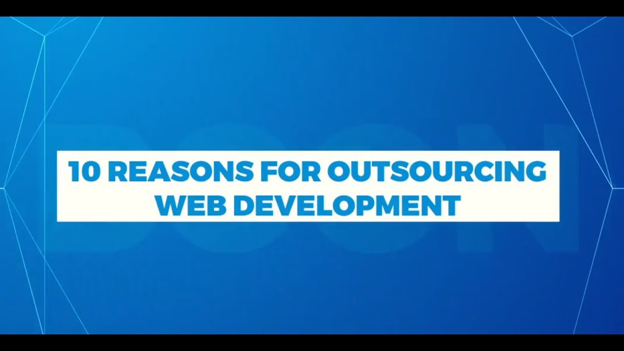 10 reasons for outsourcing web development