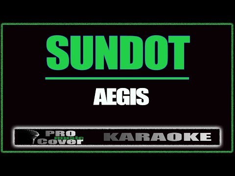 Sundot - AEGIS (KARAOKE)