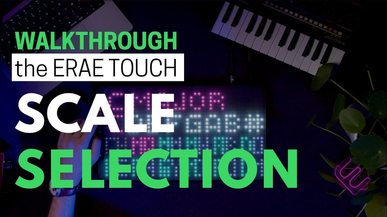 Scale Selection - ERAE Touch Walkthrough Series