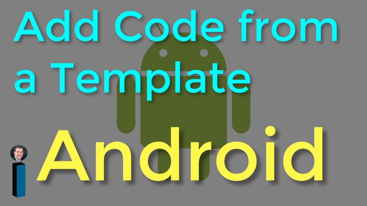 Add Code from a Template - Getting Started with Android Development