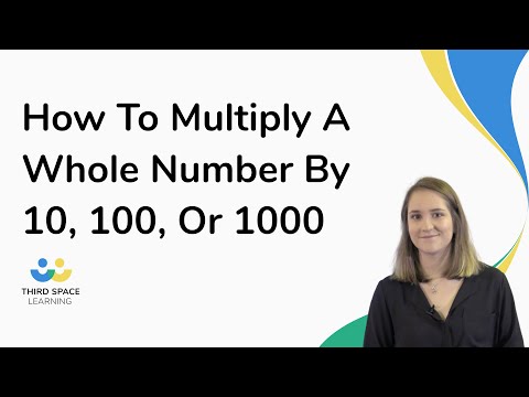How To Multiply A Whole Number By 10, 100, Or 1000