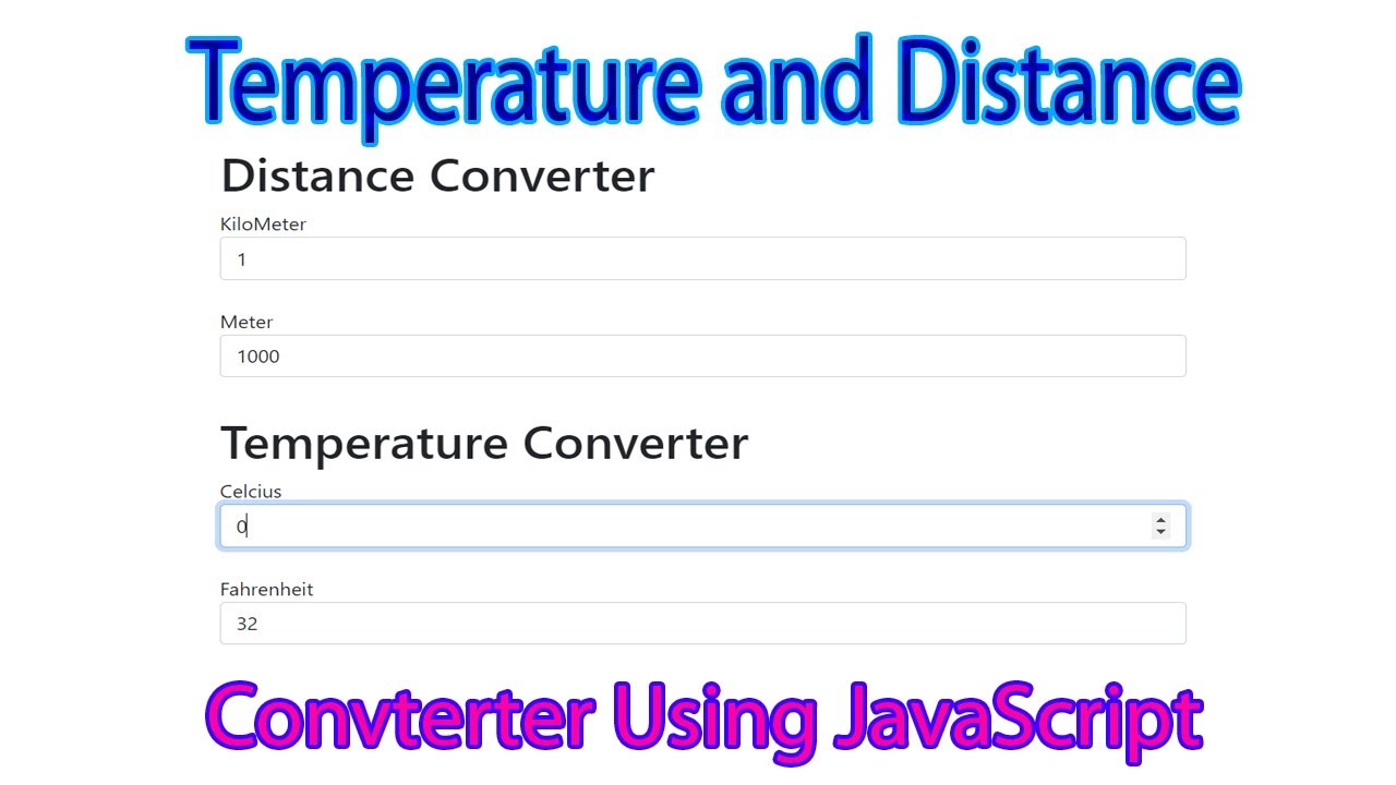 Temperature and Distance Converter Using JavaScript.||||Free Source Code.|||