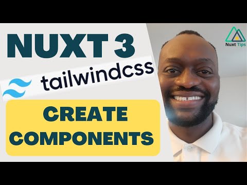 Nuxt 3 Tailwind Tutorial - Create Components - Part 3