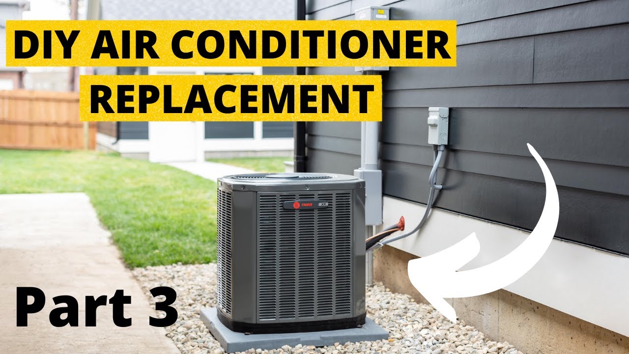DIY Air Conditioner Replacement  Part 3      -Step By Step Guide-